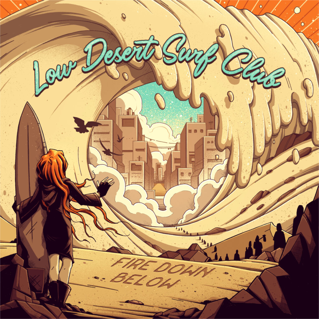 ALBUM REVIEW: Low Desert Surf Club - Fire Down Below - Distorted Sound ...