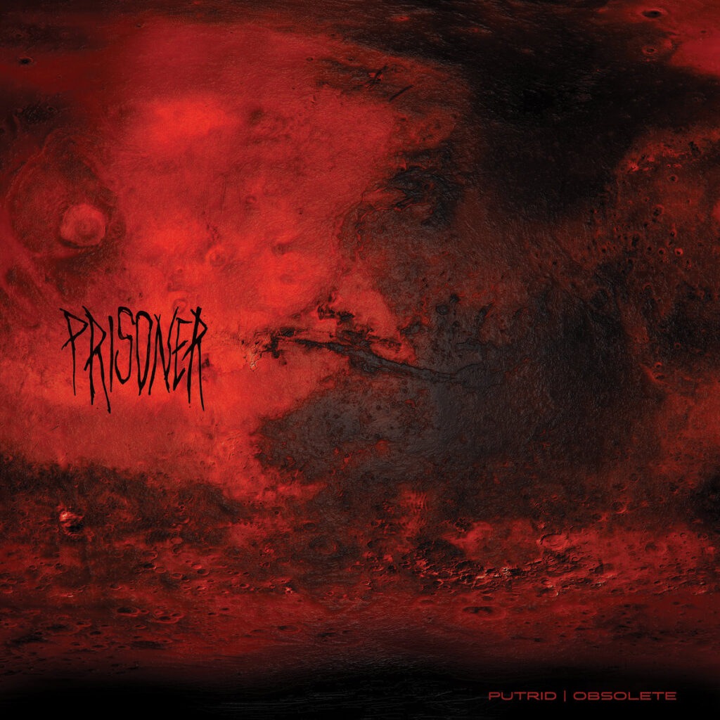 ALBUM REVIEW: Putrid | Obsolete - Prisoner - Distorted Sound Magazine