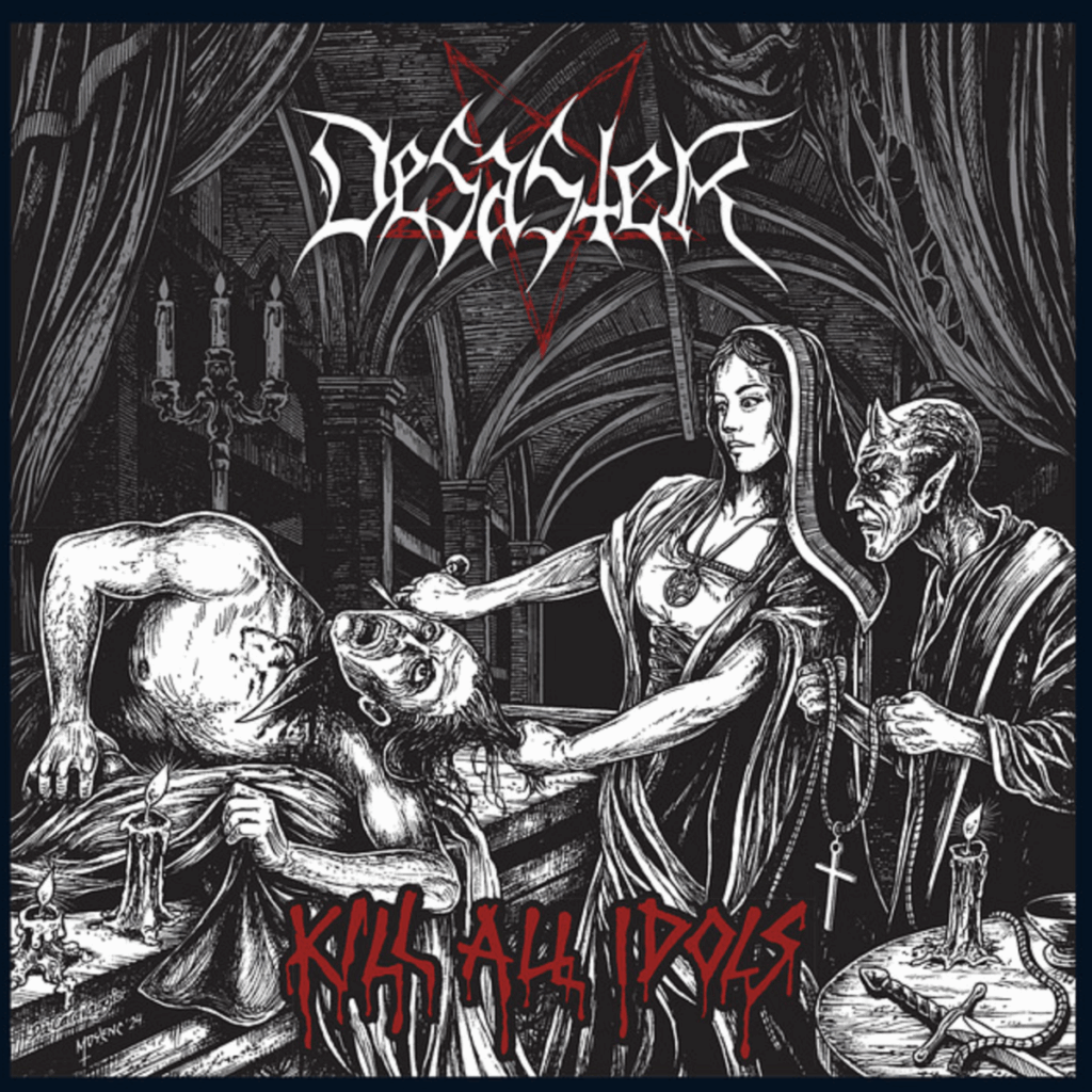 Desaster announce new album 'Kill All Idols' - Distorted Sound Magazine
